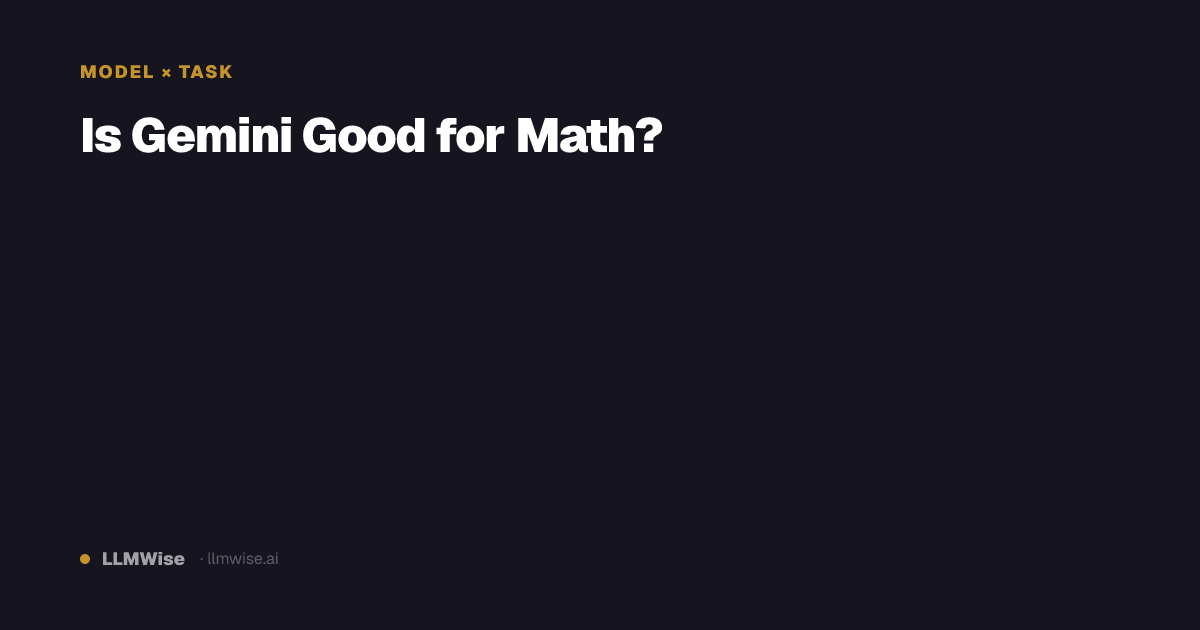Gemini 3 Flash for Math: Complete Guide (2026) | LLMWise